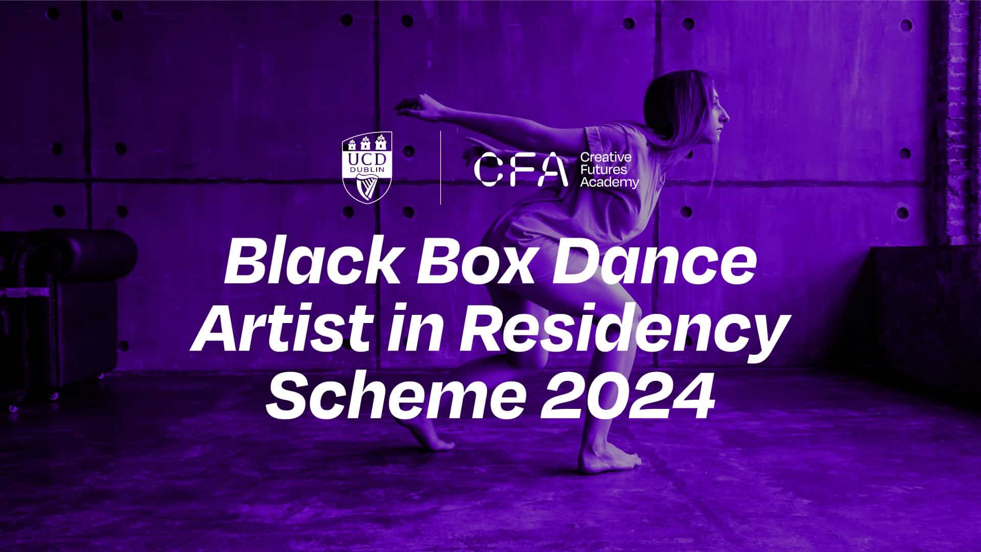 UCD Newman Black Box Dance Artist in Residence Scheme 2024 - €15,000 ...
