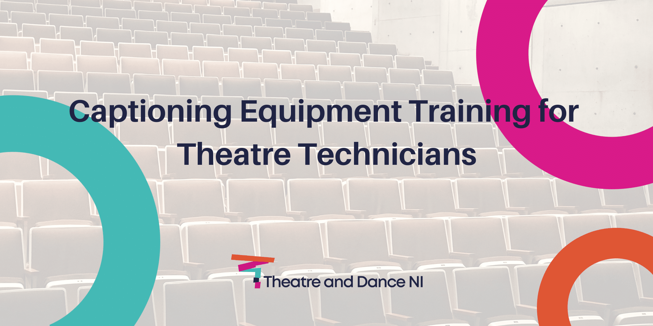 Captioning Equipment Training for Theatre Technicians | Theatre and Dance NI